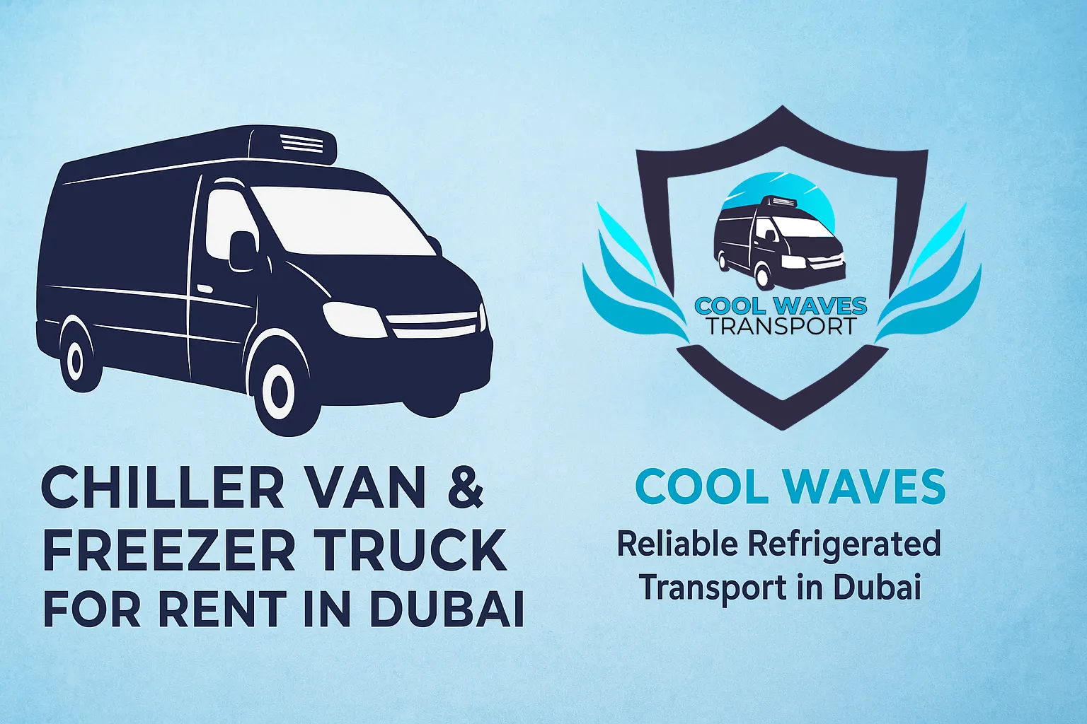 Chiller Van Services in Dubai - Cool Waves Transport